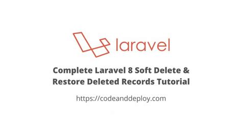 Complete Laravel Soft Delete Restore Deleted Records Tutorial DEV Community