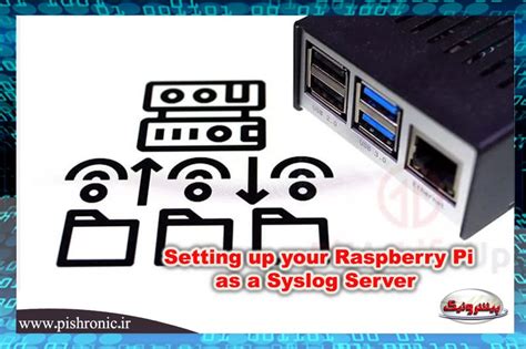 راه اندازی رزبری پای به عنوان سرور Syslog پیشرونیک