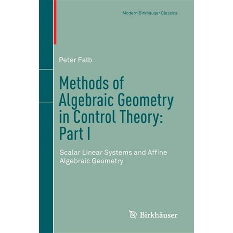 Modern Birkhäuser Classics Methods Of Algebraic Geometry In Control
