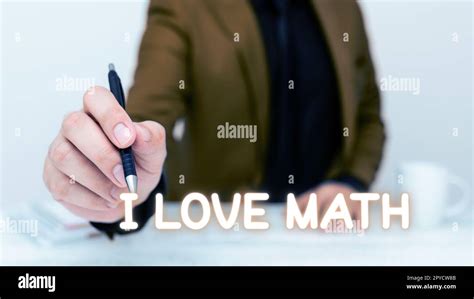 Sign Displaying I Love Math Word For To Like A Lot Doing Calculations Mathematics Number Geek