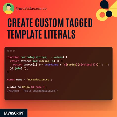 Javascript Create Custom Tagged Template Literals Mustafa Ateş Uzun Blog