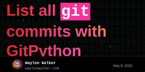 List All Git Commits With Gitpython