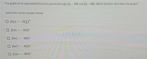 solved the graph of an exponential function passes through 1 18 and