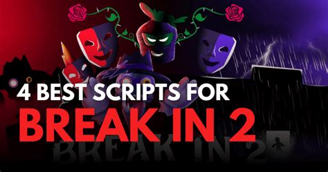 4 Best Scripts To Master Break In 2