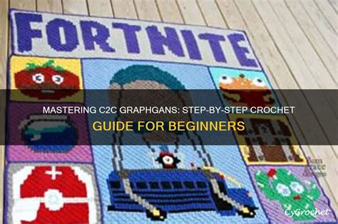 Mastering C2c Graphgans Step By Step Crochet Guide For Beginners