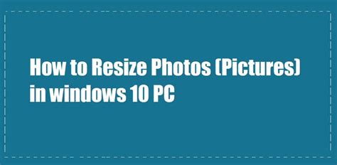 How To Resize Pictures On Windows Vendorras