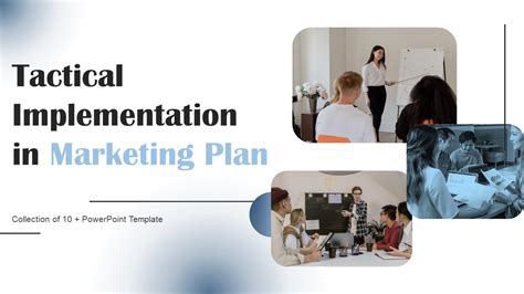 Tactical Implementation In Marketing Plan Powerpoint Ppt Template Bundles Ppt Example