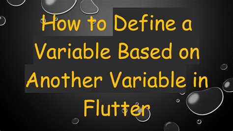 How To Define A Variable Based On Another Variable In Flutter Youtube
