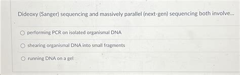 Solved Dideoxy Sanger ﻿sequencing And Massively Parallel