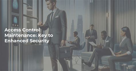 Access Control Maintenance Key To Enhanced Security