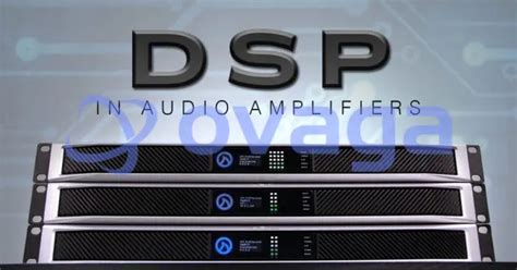 How The Integrated Dsps Improve The Efficiency Of Audio Amplifiers