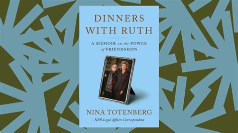 Nina Totenberg Writes Of Her Friendship With Ruth Bader Ginsburg In New
