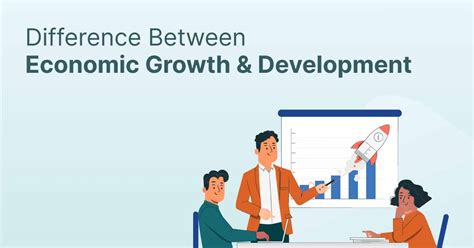 Difference Between Economic Growth And Economic Development