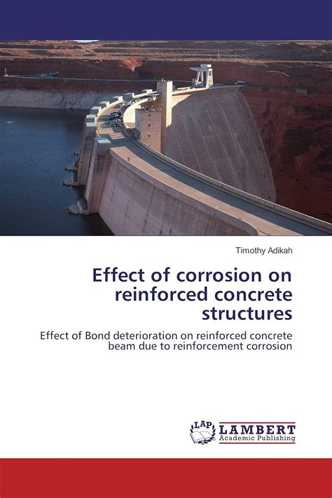 Buy Effect Of Corrosion On Reinforced Concrete Structures Effect Of Bond Deterioration On
