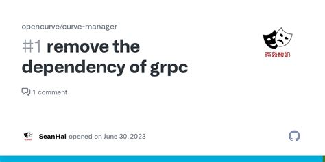 Remove The Dependency Of Grpc Issue Opencurve Curve Manager GitHub