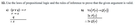 Solved 12 Use The Laws Of Propositional Logic And The Rules