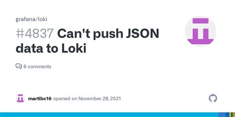 Cant Push Json Data To Loki · Issue 4837 · Grafanaloki · Github