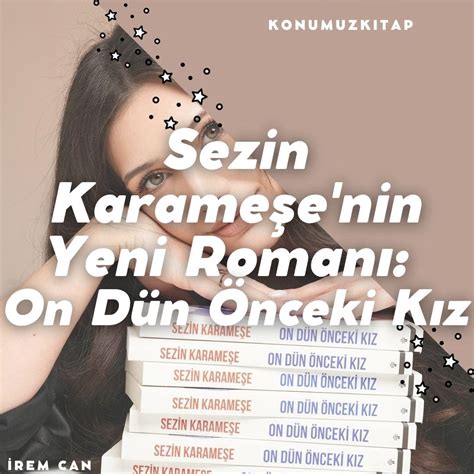 Sezin Karameşenin Yeni Romanı On Dün Önceki Kız