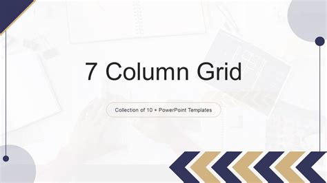 7 column grid ppt powerpoint presentation complete with slides