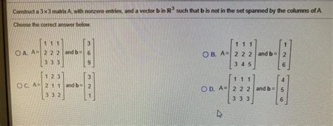 Solved Construct A 3x3 Matrix A With Nonzero Entries And A