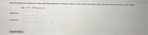 Solved Find The Absolute Maximum Value And The Absolute