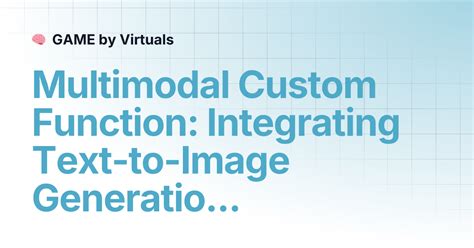 Multimodal Custom Function Integrating Text To Image Generation In