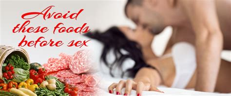 Avoid These Foods Before Sex Luxury Lifestyle Vacations