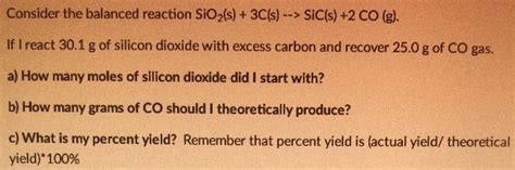 Solved Consider The Balanced Reaction Sio2 S 3cs