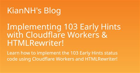 Implementing 103 Early Hints With Cloudflare Workers And Htmlrewriter
