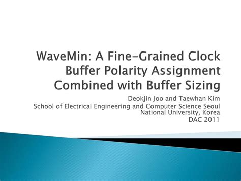 Ppt Wavemin A Fine Grained Clock Buffer Polarity Assignment