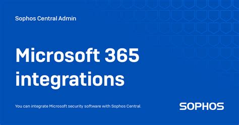 Microsoft 365 Integrations Sophos Central Admin