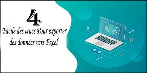 Facile Des Trucs Pour Exporter Des Donn Es Vers Excel
