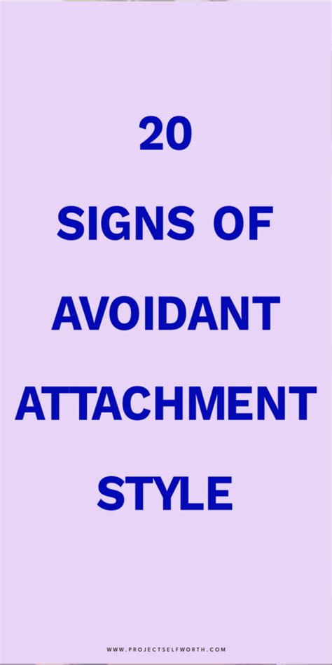 20 Signs Of Avoidant Attachment Style - The Self-Worth Project
