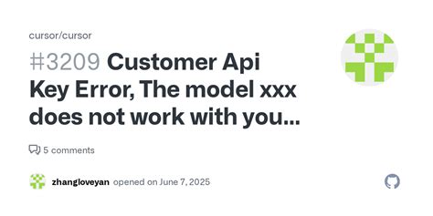 Customer Api Key Error The Model Xxx Does Not Work With Your Current
