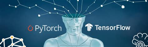 PyTorch Vs TensorFlow Which Deep Learning Framework To Use