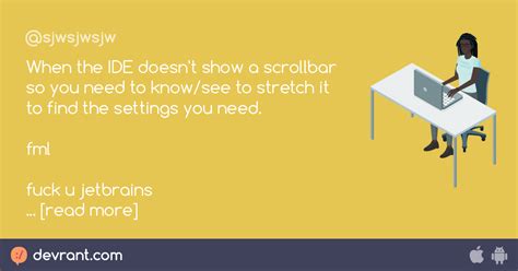 When The IDE Doesn T Show A Scrollbar So You Need To Know See To Stretch It To Find The Settings