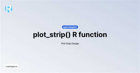 Plot Strip R Function From [agricolaeplotr] R Packages