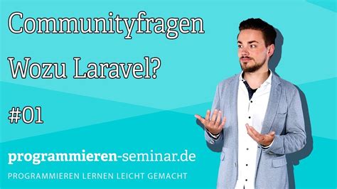 Communityfragen 01 Wozu Frameworks Und Warum Laravel Tutorial Youtube