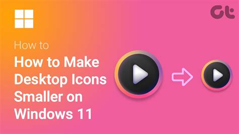 How To Make Desktop Icons Smaller On Windows 11 Make App Icons Bigger