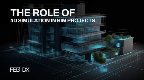 The Role Of 4d Simulation In Bim Projects
