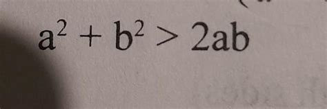 Prove that a square + b square > 2ab - Brainly.in