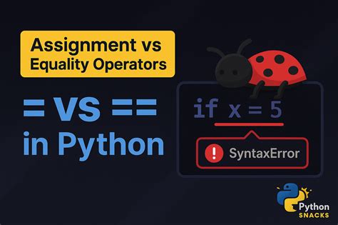 Python Vs Understanding The Key Difference Between Assignment And Equality Operators