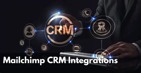 Mailchimp Crm Integrations Boost Your Marketing