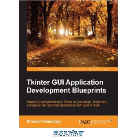 خرید و قیمت دانلود کتاب Tkinter Gui Application Development Blueprints Master Gui Programming