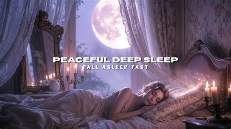 Relaxing Music For Deep Sleep 🌙 Peaceful Night Music To Fall Asleep
