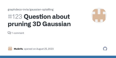 question about pruning 3d gaussian · issue 123 · graphdeco inria