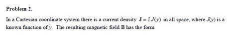 Solved Problem In A Cartesian Coordinate System There Is Chegg