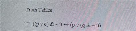 solved truth tables t1 p∨q and∼r ↔ p∨ qand∼r