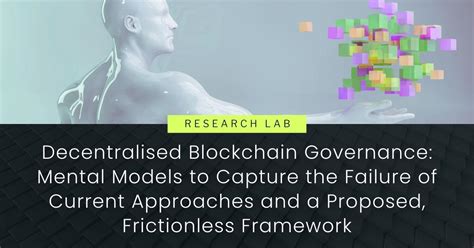 Decentralised Blockchain Governance Mental Models To Capture The