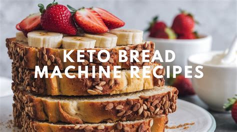 Keto Bread Machine Recipes Fluffy Low Carb Goodness